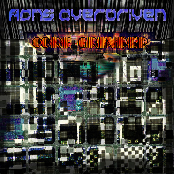 Core Grinder | Aons Overdriven