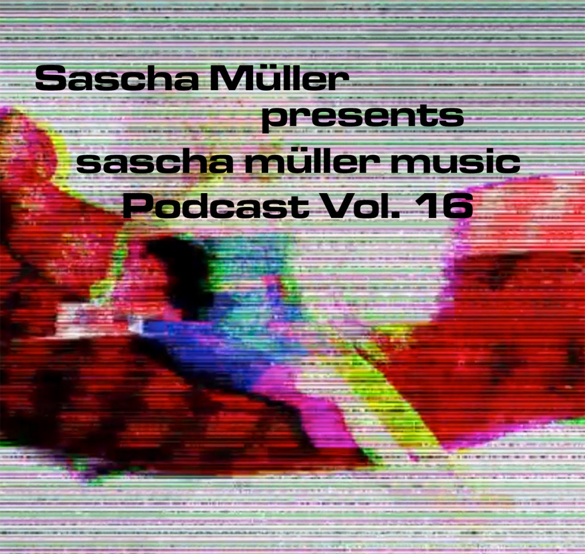 sascha müller music podcast vol.16 | Sascha Müller