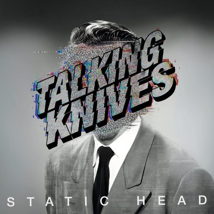 Static Head | Talking Knives
