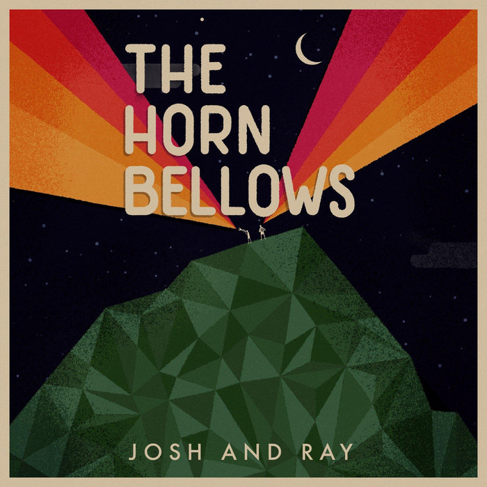 The Horn Bellows | Josh and Ray | joshandray
