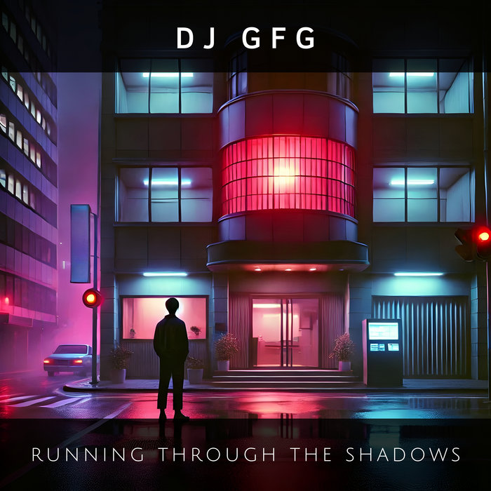 Running Through the Shadows | DJ GFG