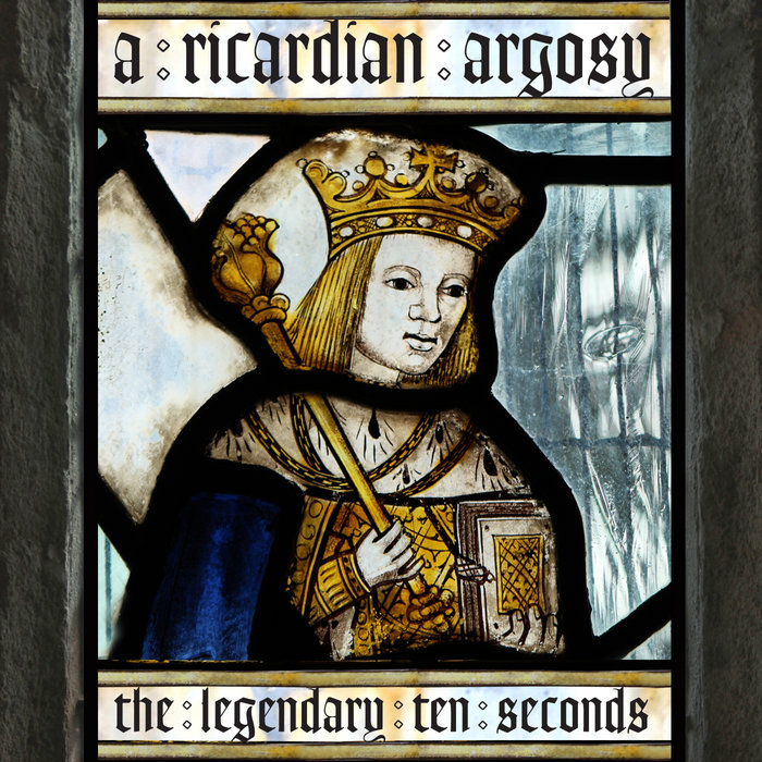 Ricardian Argosy | The Legendary Ten Seconds