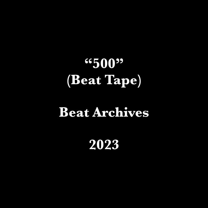500 (Beat Tape) | Beat Archives