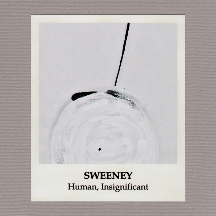 Human, Insignificant | Sweeney | sound in silence
