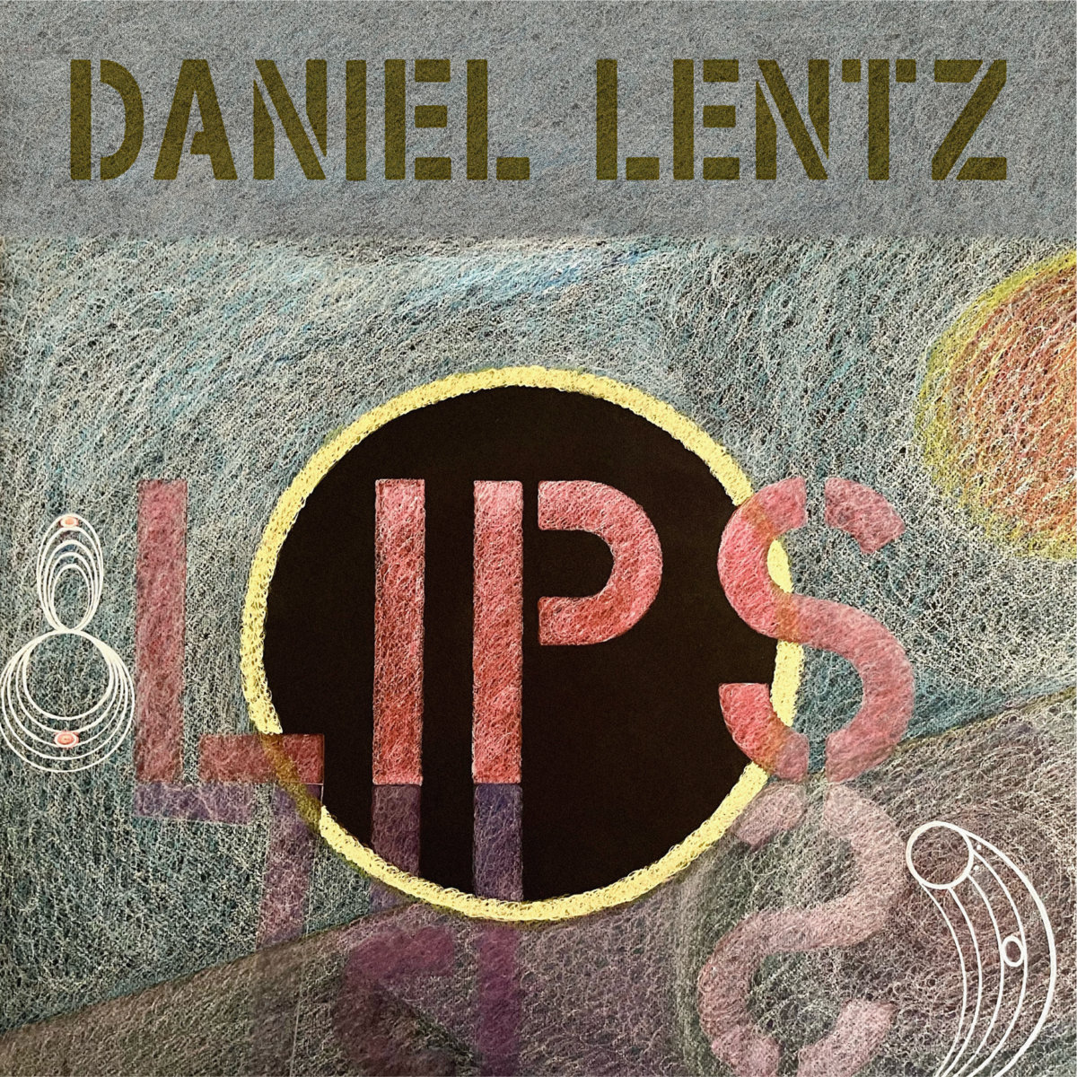 Lips | Daniel Lentz | Unseen Worlds