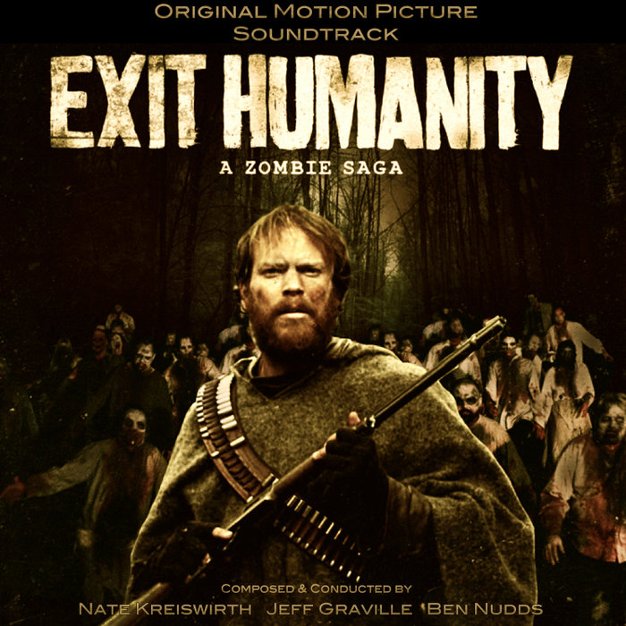 Exit Humanity Soundtrack | Nate Kreiswirth, Jeff Graville, Ben Nudds ...