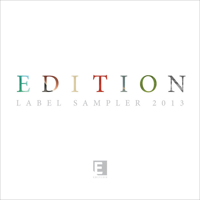 Edition Label Sampler 2013 | Various Artists | Edition Records