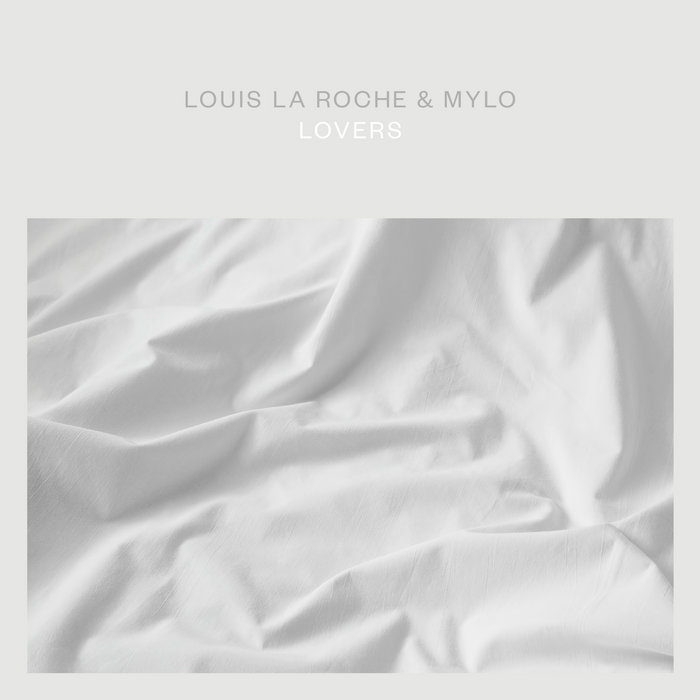 Lovers | Louis La Roche & Mylo | Louis La Roche