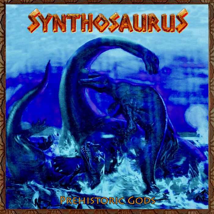 Prehistoric Gods | Synthosaurus