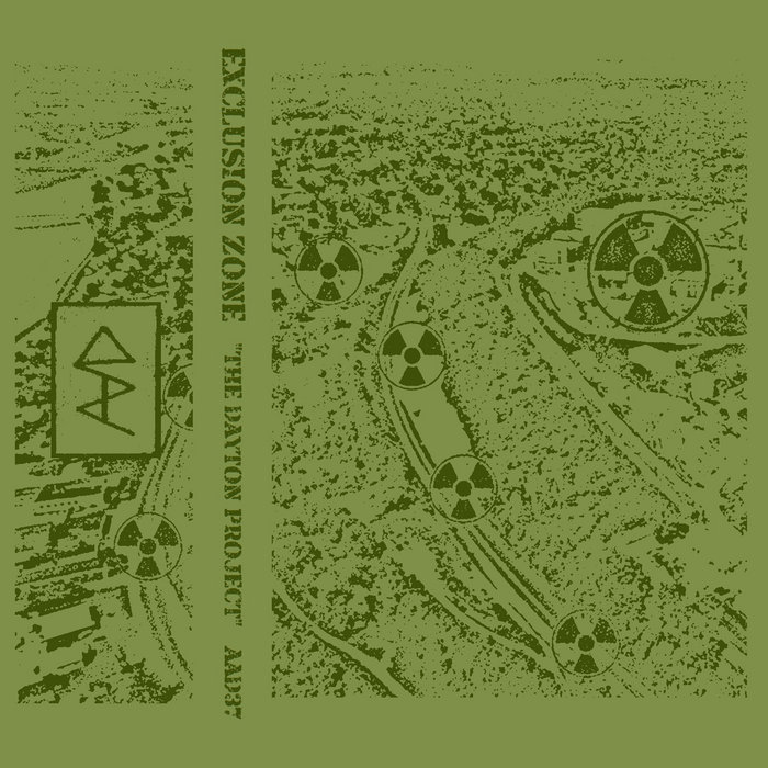 The Dayton Project | Exclusion Zone | ABHORRENT A.D.