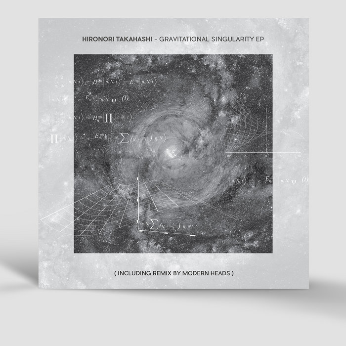Gravitational Singularity EP | Hironori Takahashi