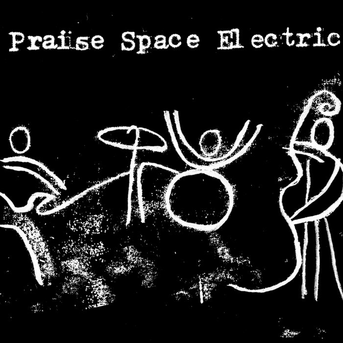 Praise Space Electric | Praise Space Electric | Disco-Ordination