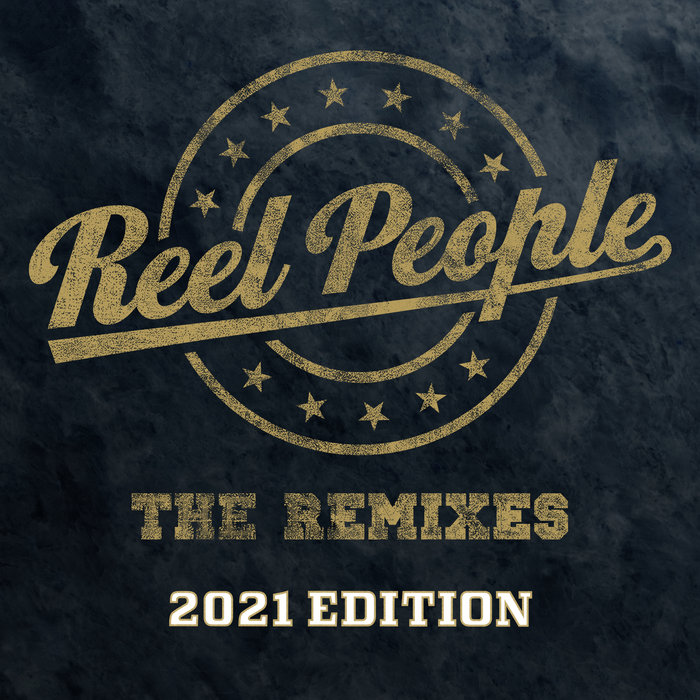 Reel People - The Remixes (2021 Edition) | Various Artists | Reel People