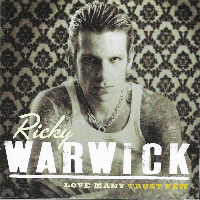 Ricky Warwick "Love Many Trust Few" | Sleaszy Rider SRL