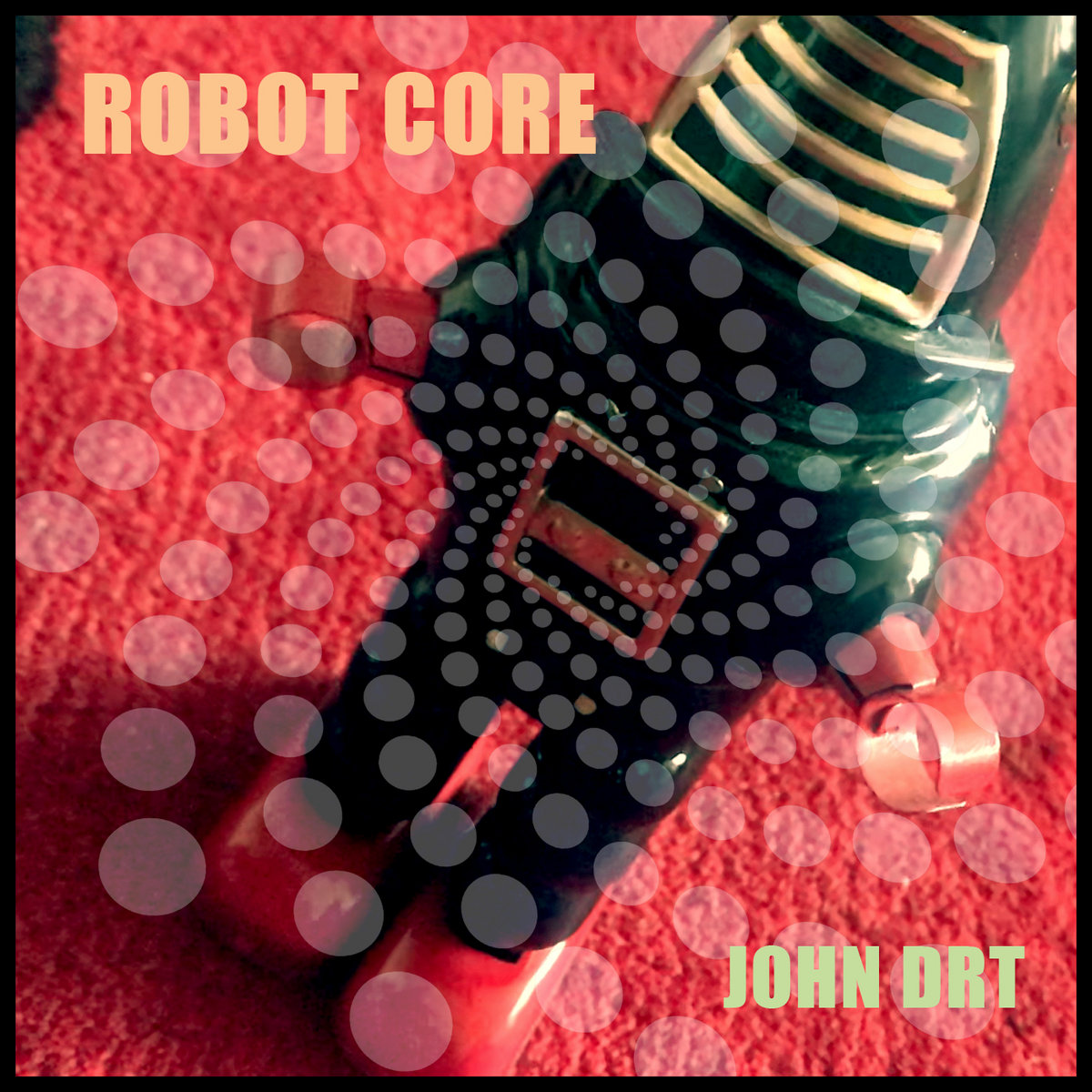 ROBOT CORE | JOHN DRT | BOT and the Being