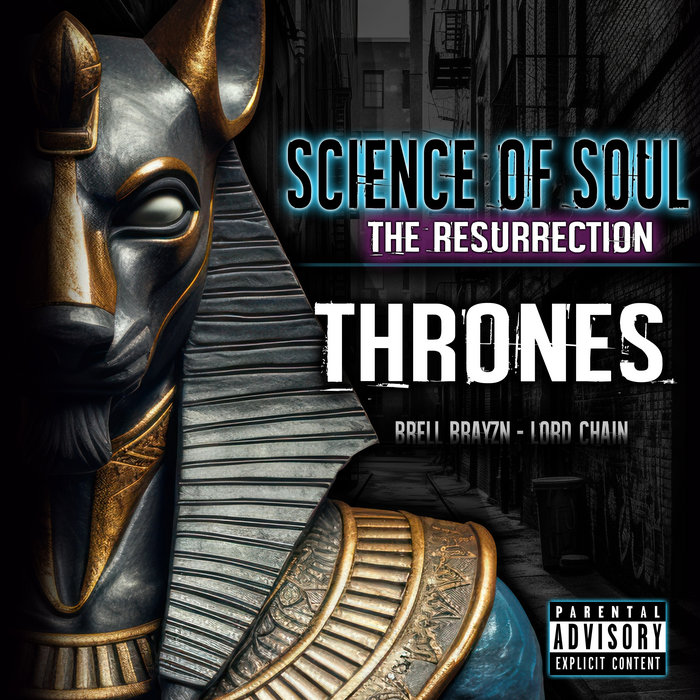 Thrones f. Brell Brayzn and Lord Chain, Science of Soul - The ...