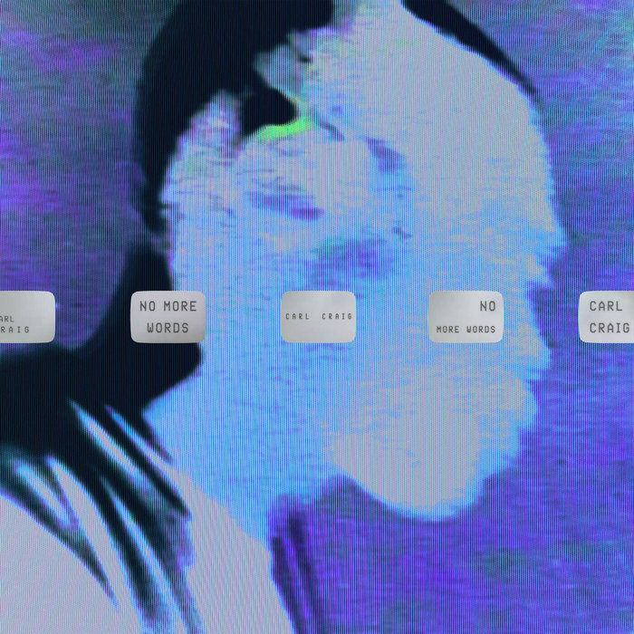 No More Words | Carl Craig