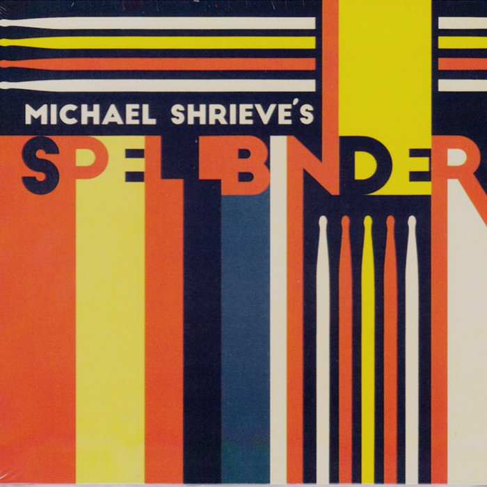 Michael Shrieve's Spellbinder | Michael Shrieve