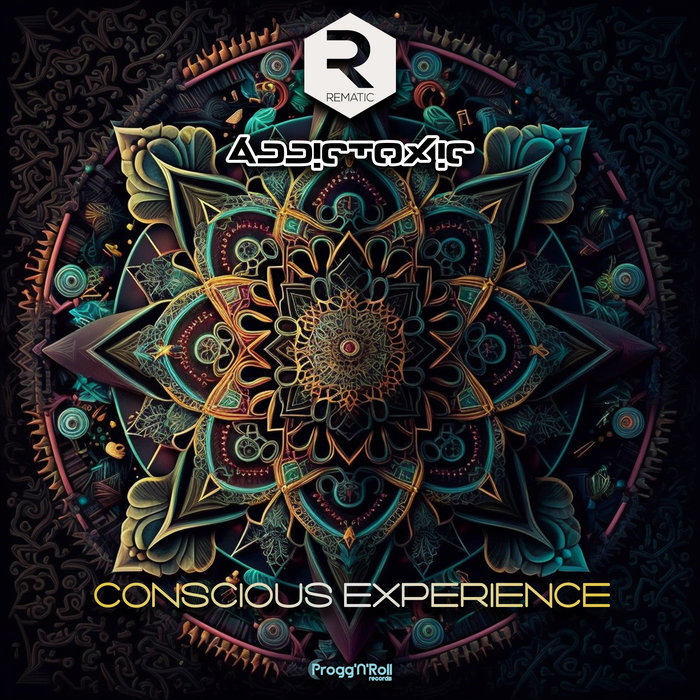 Rematic, Addictoxic - Conscious Experience | Progg'n'Roll