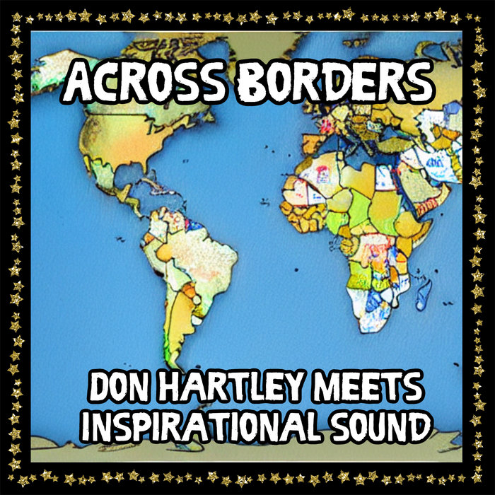 Don Hartley - Across Broders | Don Hartley meets Inspirational Sound ...