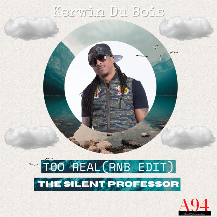 Kerwin Du Bois - Too Real (SP Rnb Edit) | Agent94 Productions