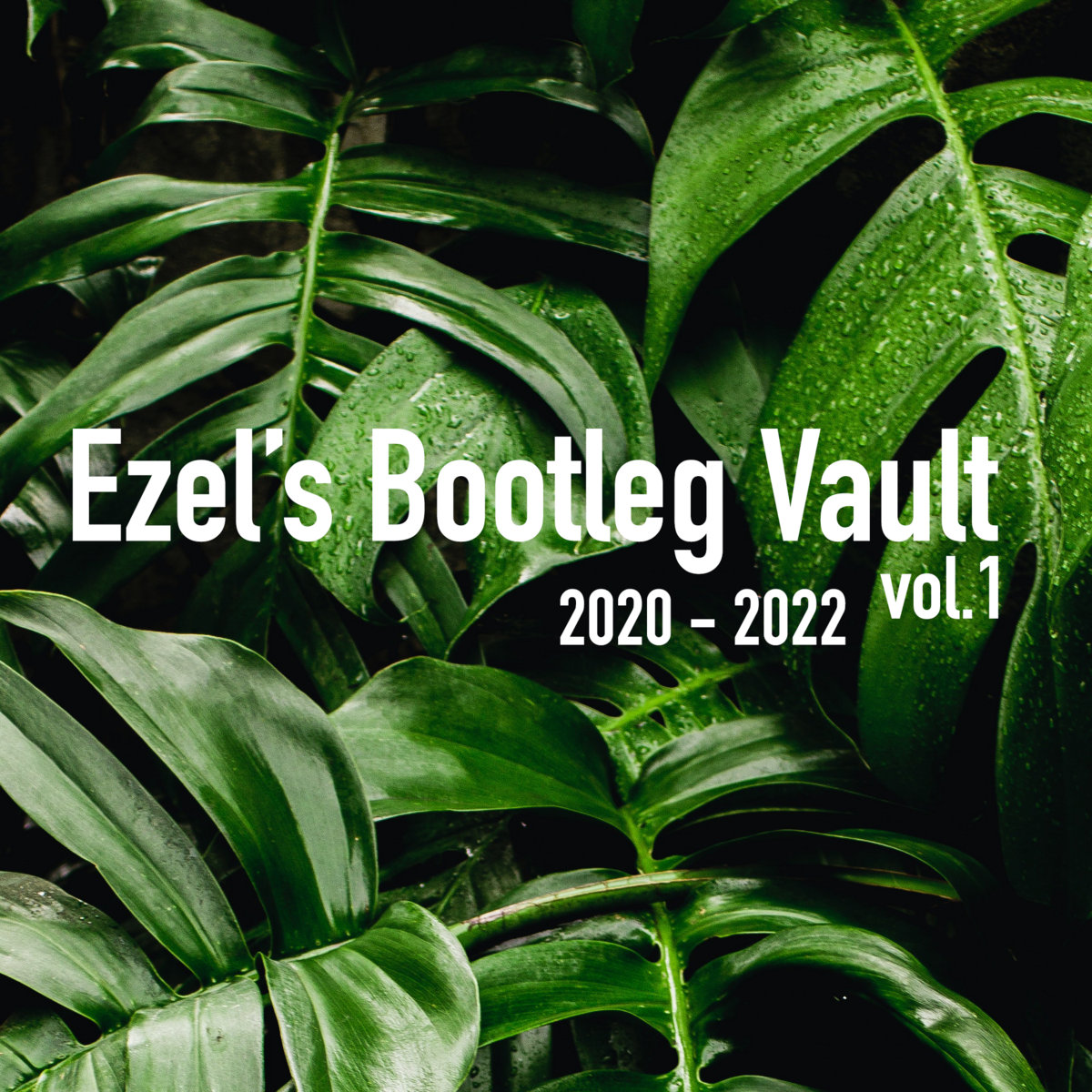 Ezel Bootleg Vault vol.1 2020 - 2022 | Ezel