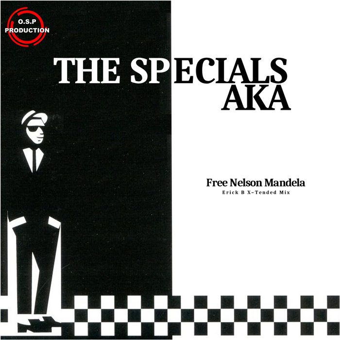 The Special A K - Free Nelson Mandela (Erick B X-Tended Mix) | Erick B