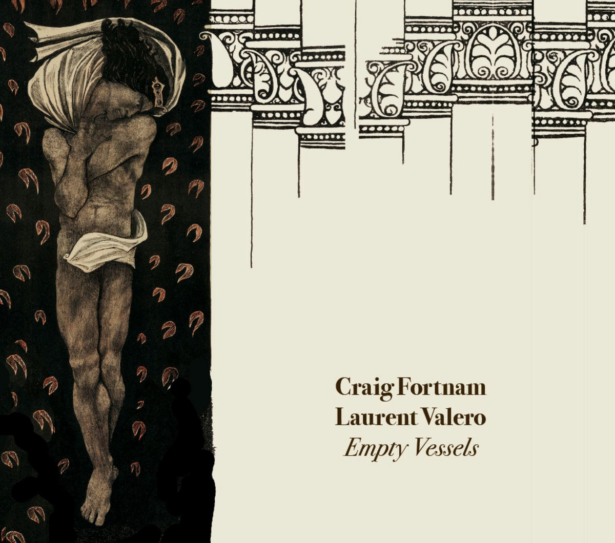Empty Vessels | Craig Fortnam & Laurent Valero | Dark Companion Records