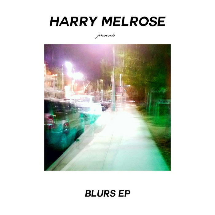 BLURS | Harry Melrose