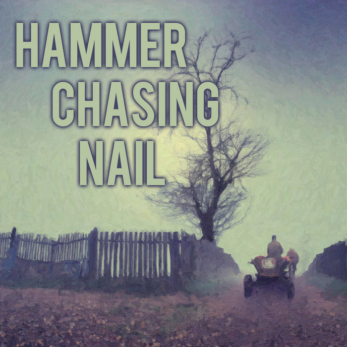 5 Songs | Hammer Chasing Nail