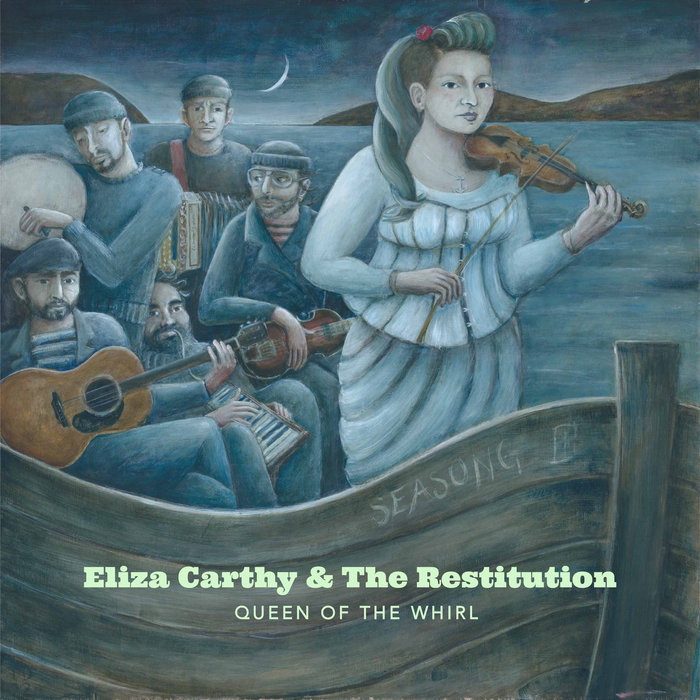 Queen Of The Whirl | Eliza Carthy & The Restitution | Eliza Carthy
