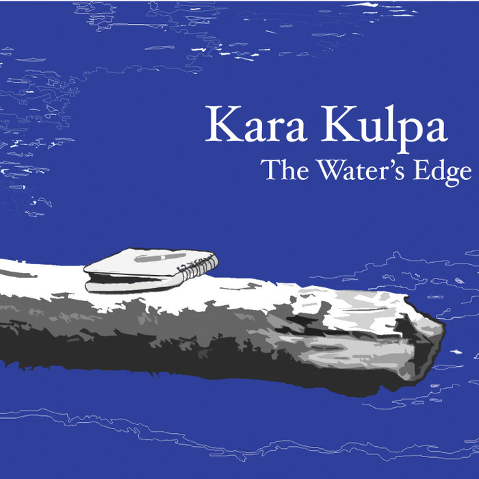 The Water's Edge | Kara Kulpa