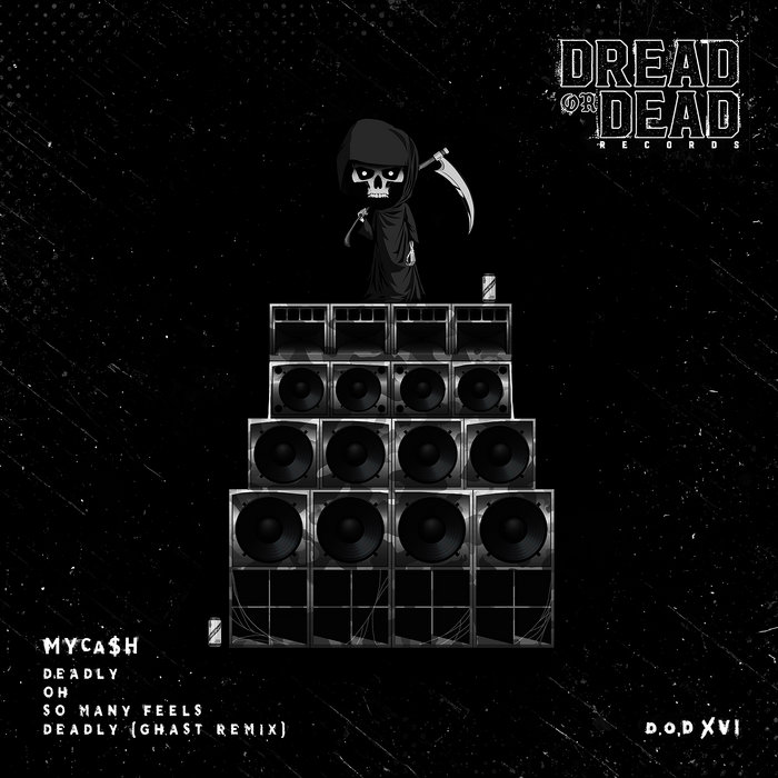Deadly EP | Myca$h | Dread or Dead Records