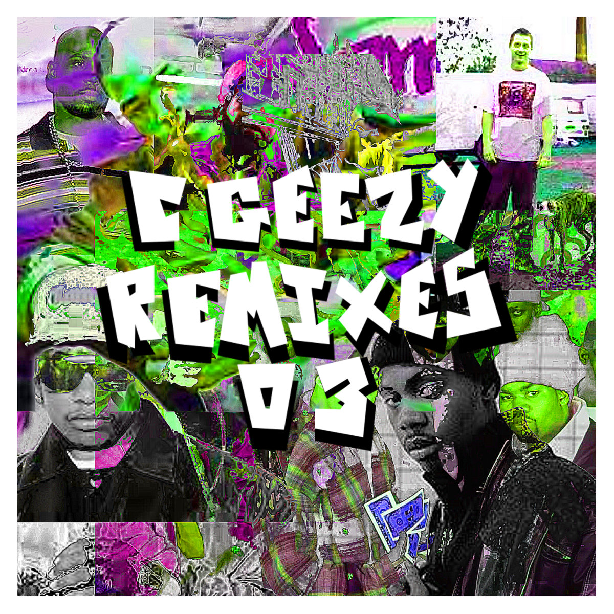 C GEEZY REMIXES 03 | C GEEZY