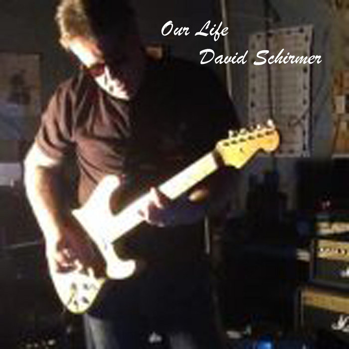 Our Life | David Schirmer