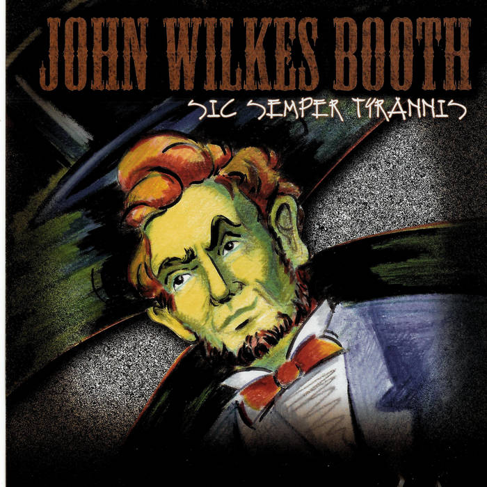 Sic Semper Tyrannis | John Wilkes Booth