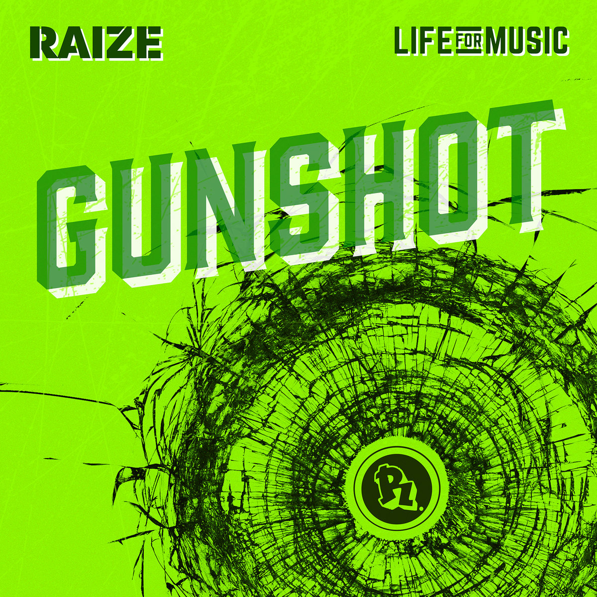 Raize feat Anthony Johnson - Gunshot (DnB Bootleg) - Life For Music ...