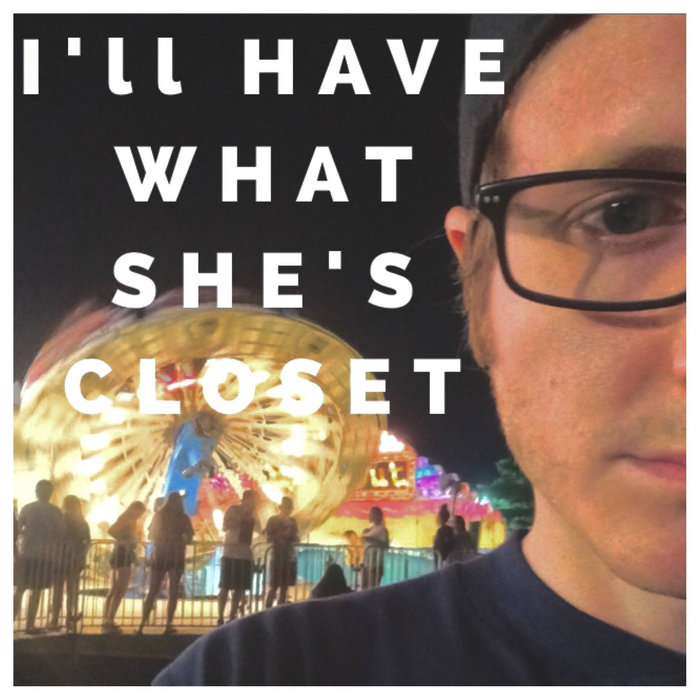 I'll Have What She's Closet | Mayor Sheriff