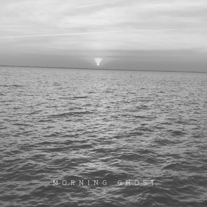 Morning Ghost | Morning Ghost
