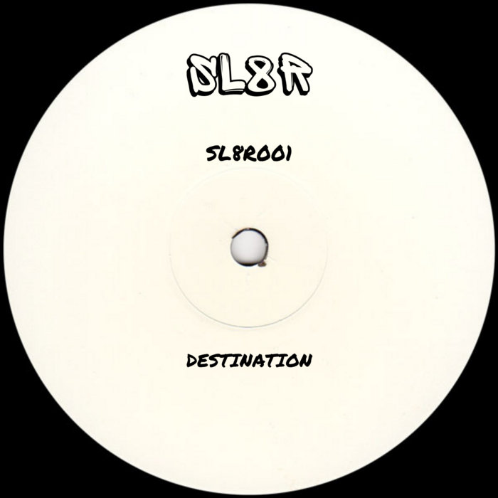 SL8R001 - Destination | Sl8r