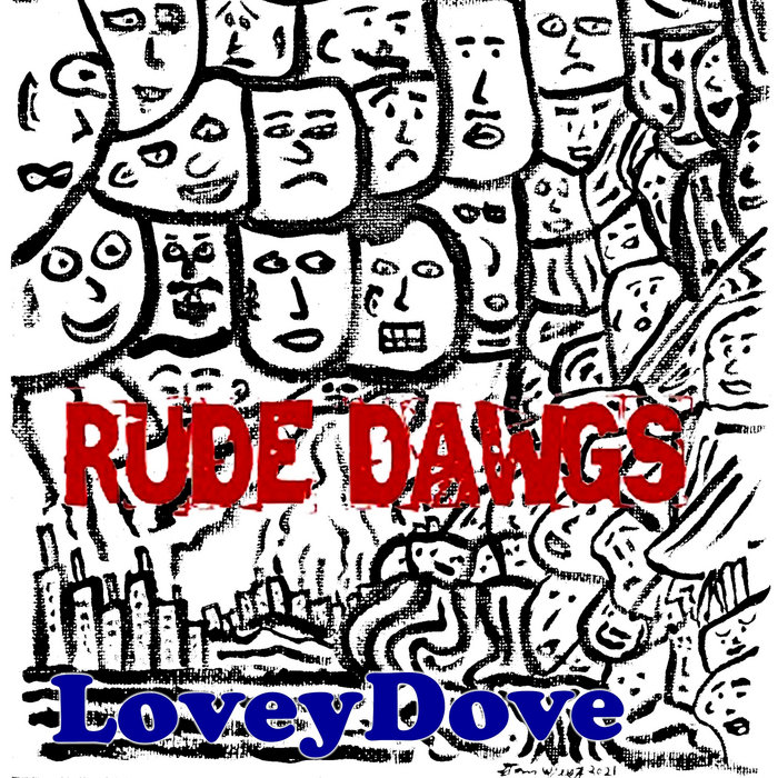 Rude Dawgs | LoveyDove