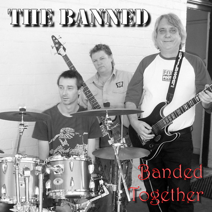 Banded Together | The Banned | Neil Farmer and Broke Road - Crea-song ...