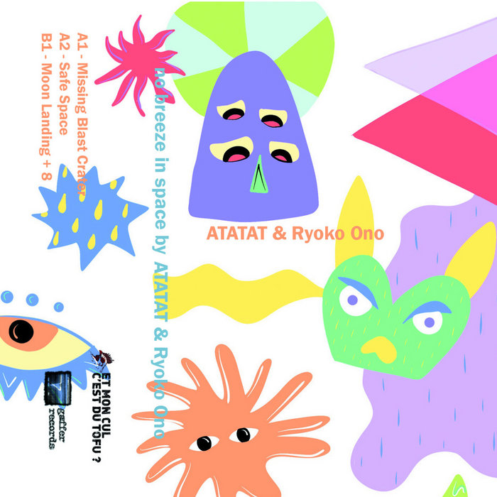 No Breeze in Space | ATATAT & RYOKO ONO | ET MON CUL C'EST DU TOFU