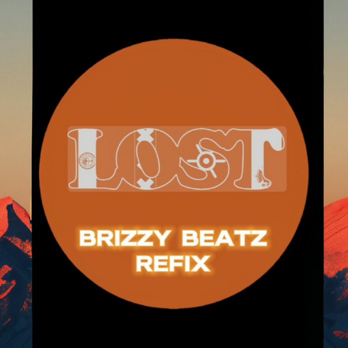 Lost - Refix | Brizzy Beatz