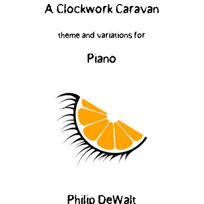 A Clockwork Caravan | Philip DeWalt / Yin Hao - Pianist | Philip DeWalt