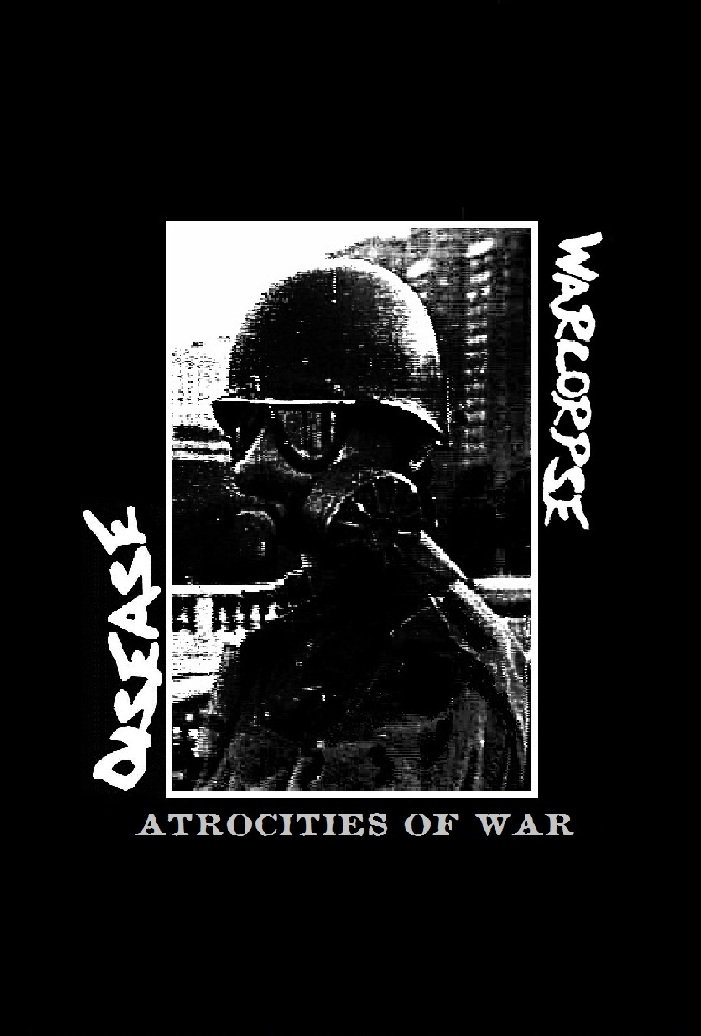 Split w/Warcorpse-''Atrocities Of War'' | Disease