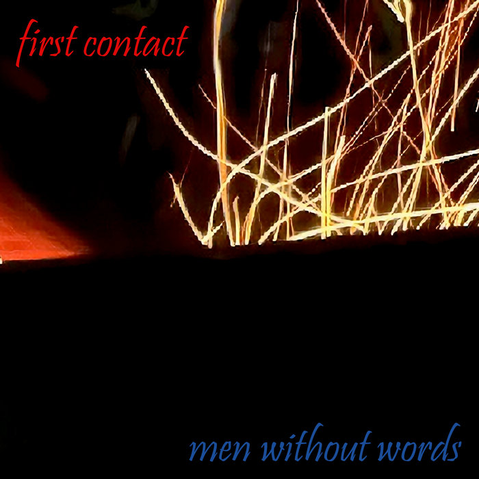 First Contact | Men Without Words | Disturbed Earth