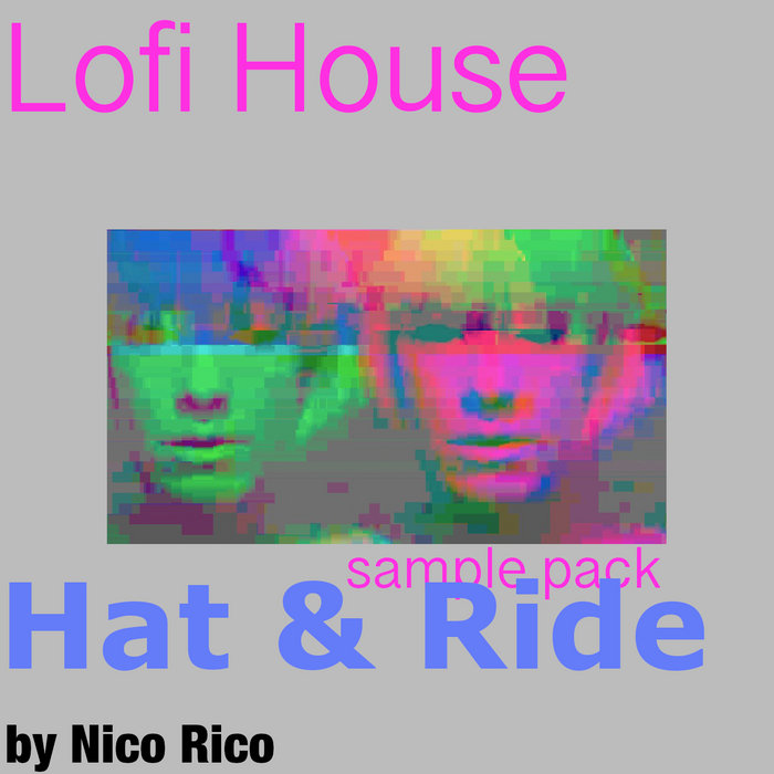 Lofi House Sample Pack by Nico Rico - Hats & Ride | Nico Rico