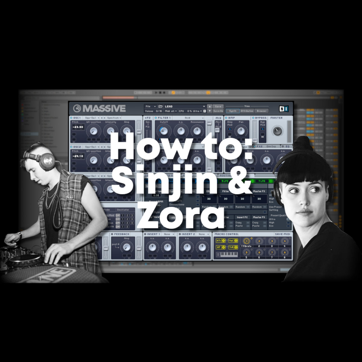 How to: Sinjin Hawke and Zora Jones (Project, Samples and Presets) | UK ...
