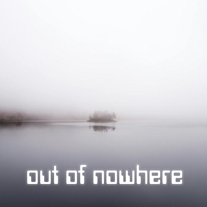 Out Of Nowhere | Caught In Joy